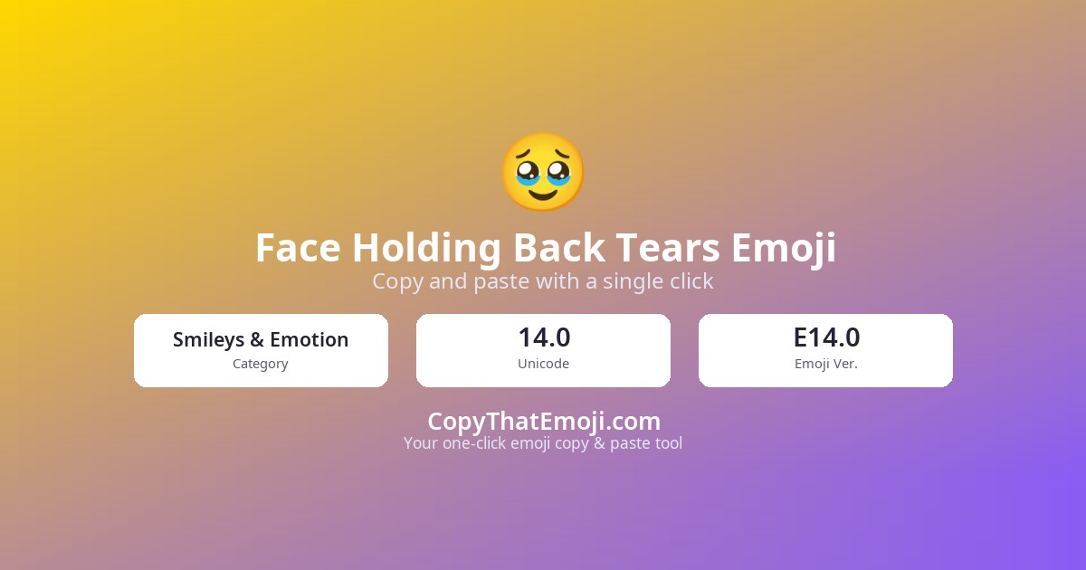 🥹 Face Holding Back Tears Emoji (U+1F979) — Meaning & Copy