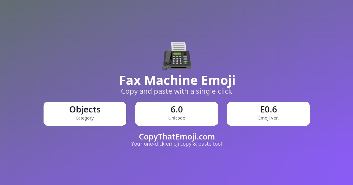 📠 Fax Machine Emoji (U+1F4E0) — Meaning & Copy