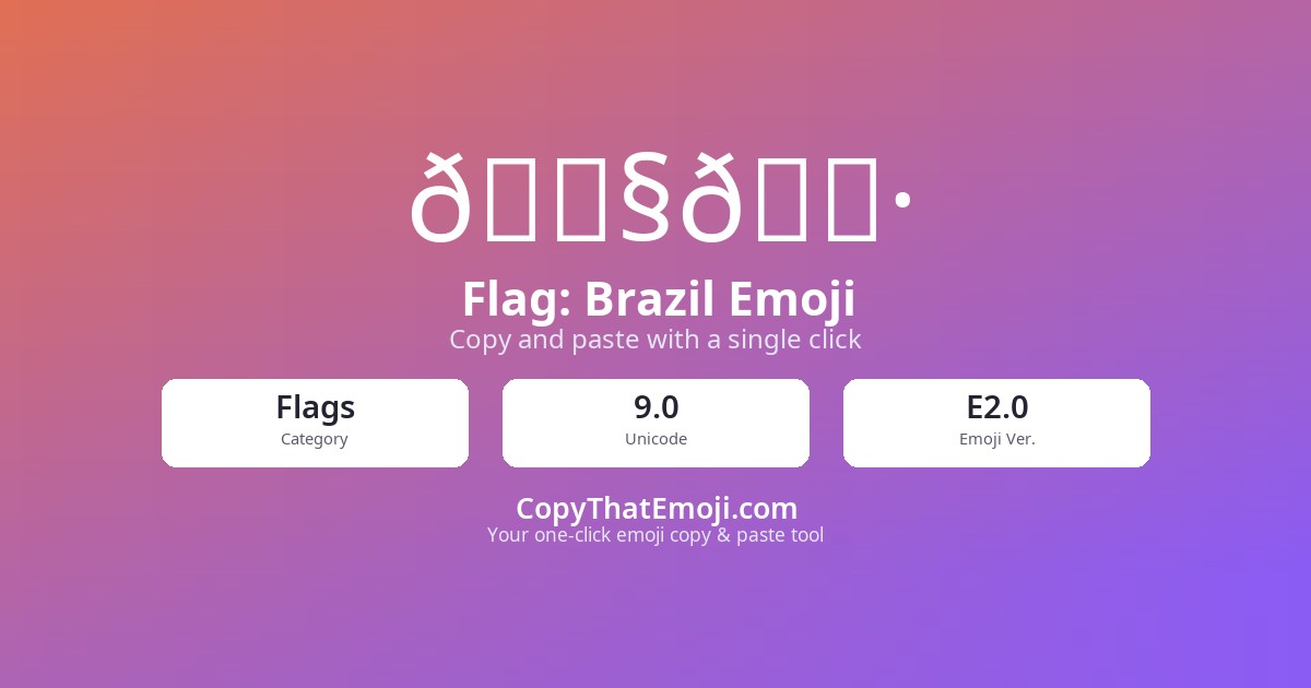 🇧🇷 Flag: Brazil Emoji (U+1F1E7) — Meaning & Copy