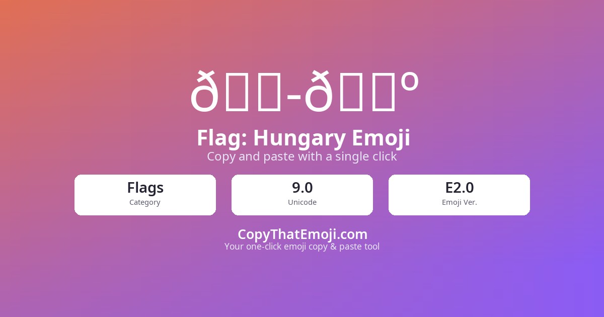 🇭🇺 Flag: Hungary Emoji (U+1F1ED) — Meaning & Copy