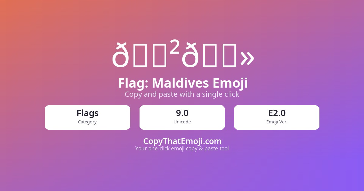 🇲🇻 Flag: Maldives Emoji (U+1F1F2) — Meaning & Copy