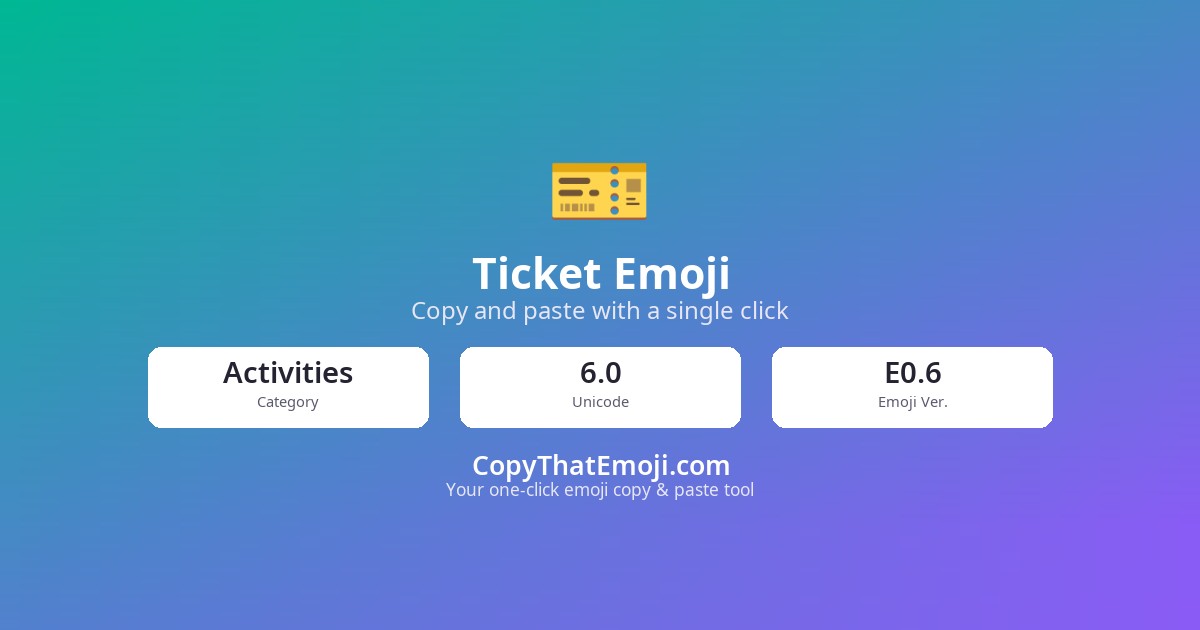 🎫 Ticket Emoji (U+1F3AB) — Meaning & Copy
